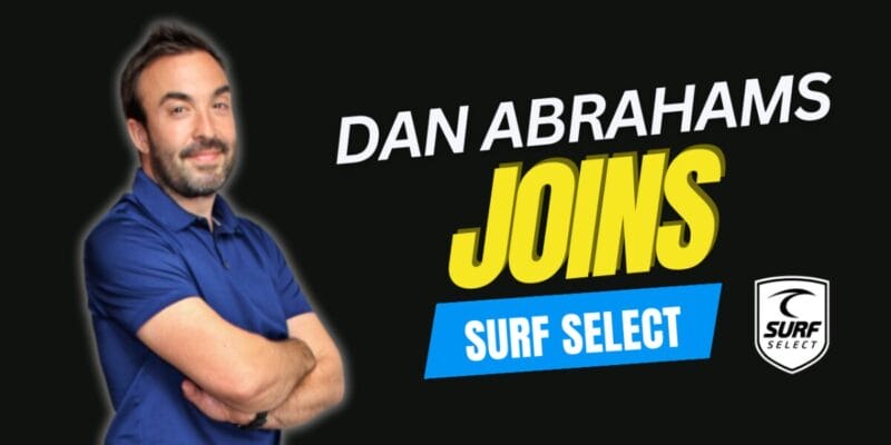 Dan Abrahams Joins Surf Select - Surf Nation